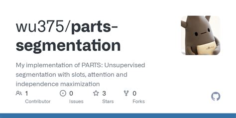 Github Wu Parts Segmentation My Implementation Of Parts Unsupervised Segmentation With