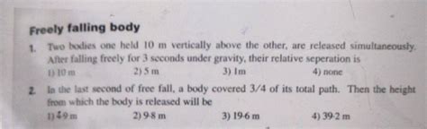 Freely Falling Body 1 Two Bodies One Held 10 Mathrm{~m} Vertically Abov