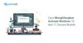 Cara Menghilangkan Activate Windows 10 Dan 11 Secara Mudah