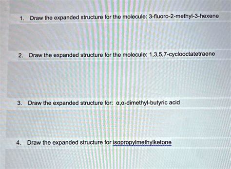 solved draw the expanded structure for the molecule 3 fluoro 2 methyl