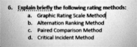 SOLVED: 6. Explain briefly the following rating methods: a. Graphic Rating Scale Method b ...
