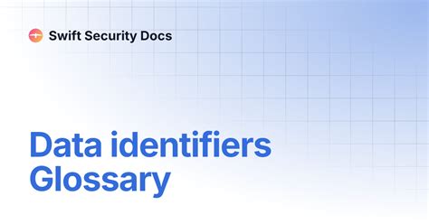 Data Identifiers Glossary Concentricaiswiftsecurity Docs