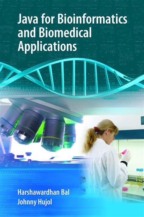 Java For Bioinformatics And Biomedical Applications 9780387372358