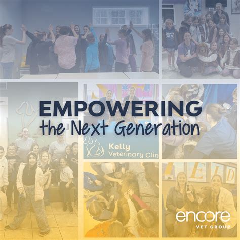 Empowering The Next Generation Encore Vet Group