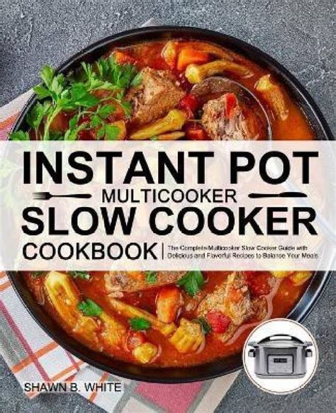 Instant Pot Multicooker Slow Cooker Cookbook Buy Instant Pot