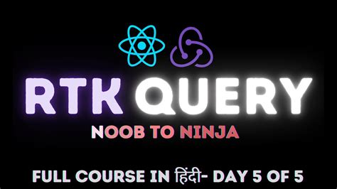 Rtk Query Redux Toolkit Query Full Course In Hindi By Frontend