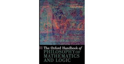 The Oxford Handbook Of Philosophy Of Mathematics And Logic By Stewart