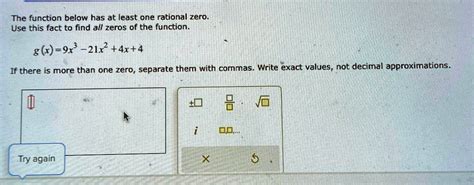 solved the function below has at least one rational zero use this fact to find all zeros of