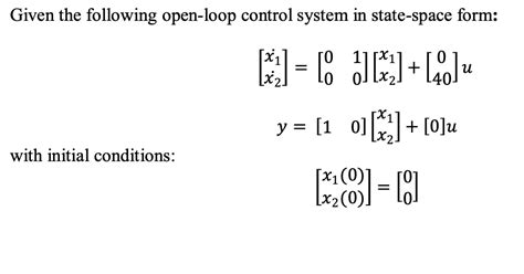Given The Following Open Loop Control System In Chegg Com