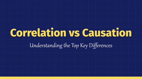 Correlation Vs Causation Understanding The Top Key Differences