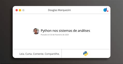 Python Nos Sistemas De Análises Douglas Marquezini Python Dio
