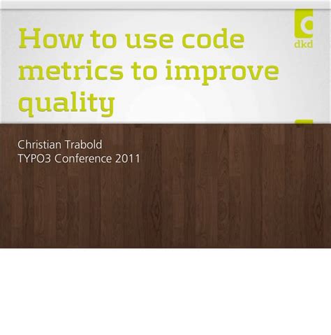 How To Use Code Metrics To Improve Quality Pdf Technology And Computing