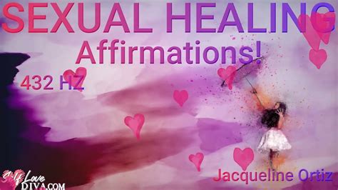 Sexual Healing Affirmations To Heal Sexually Sexual Confidence Hz Healing Solfeggio
