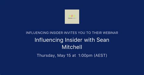 Influencing Insider With Sean Mitchell Influencing Insider