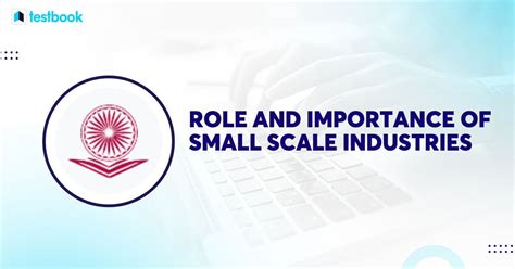 Role And Importance Of Small Scale Industries In India For Exams