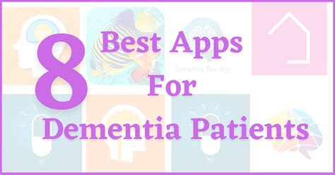 8 Best Apps For Dementia Patients Technology For Seniors