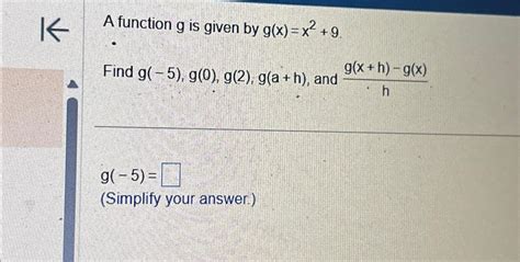 solved a function g ﻿is given by g x x2 9 find