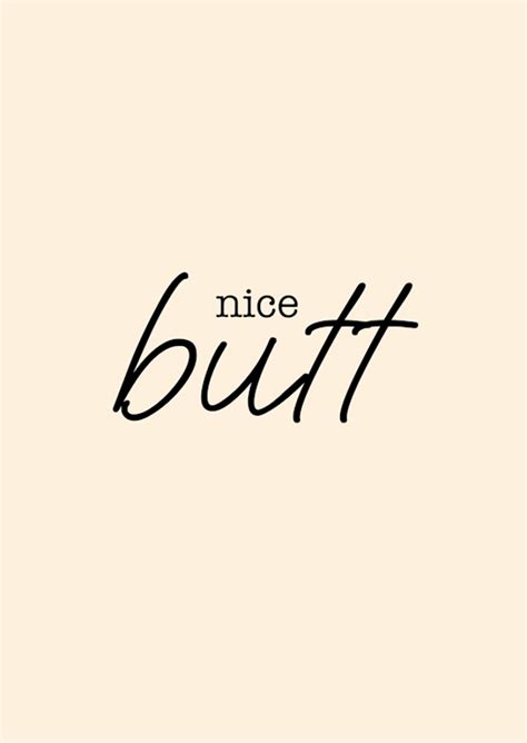 Nice Butt Posters And Prints By Lken Media Printler