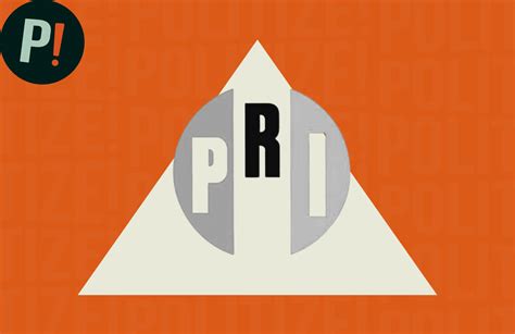 La Historia Del Partido Revolucionario Institucional Pri Y Sus Políticas