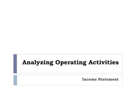 Ppt Analyzing Operating Activities Powerpoint Presentation Free