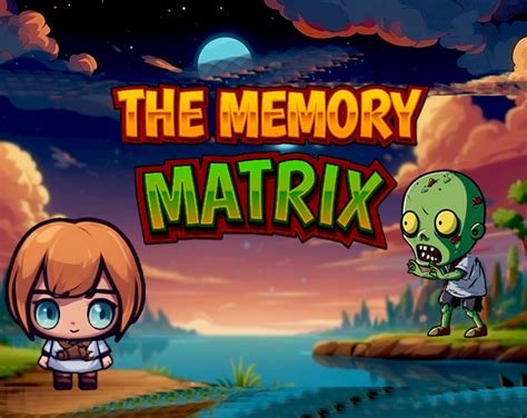 The Memory Matrix By