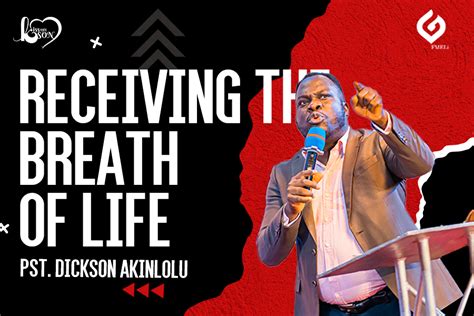 Receiving The Breath Of Life Pst Dickson Akinlolu Full Manifestation Of Eternal Life