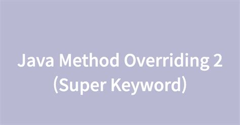 HackerRank Java Method Overriding Super Keyword