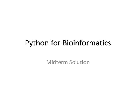 PPT Python For Bioinformatics PowerPoint Presentation Free Download ID