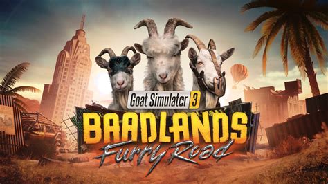 The Baadlands Furry Road Dlc For Goat Simulator 3 Releases On November