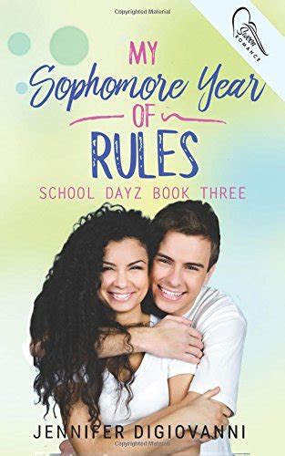 My Sophomore Year Of Rules School Dayz By Jennifer Digiovanni Goodreads