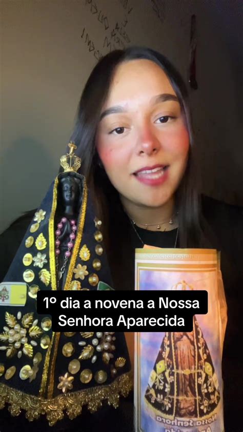 1º Dia Da Novena A Nossa Senhora Aparecida ️ Tiktok