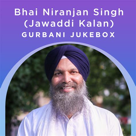 Bhai Niranjan Singh Jawaddi Kalan Gurbani Jukebox Gurbani