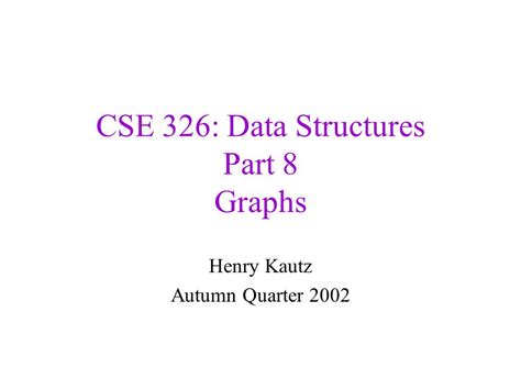 Cse 326 Data Structures Part 8 Graphs Ppt Download