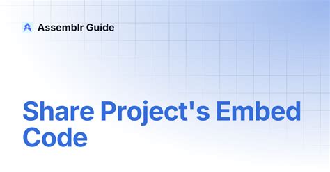 Share Projects Embed Code Assemblr Guide