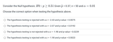 Solved Consider The Null Hypothesis H P Given Chegg