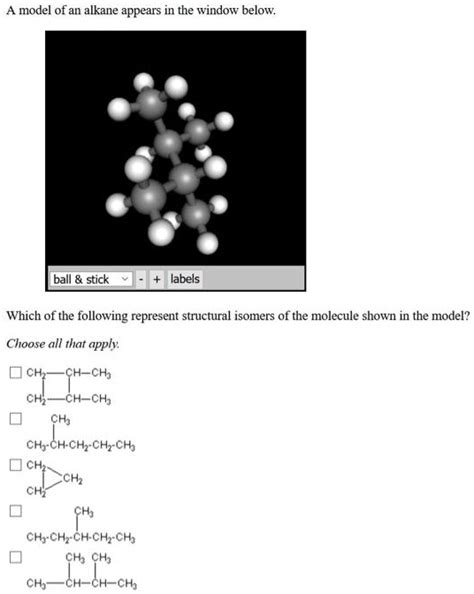 Solved Model Of An Alkane Appears In The Window Below Ball Stick Labels Which Of The Following