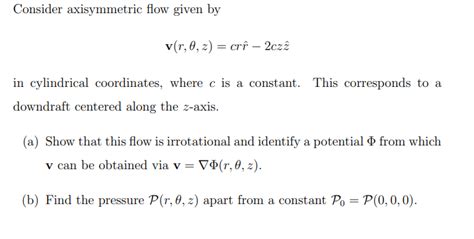 Consider Axisymmetric Flow Given