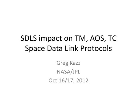 ppt sdls impact on tm aos tc space data link protocols powerpoint