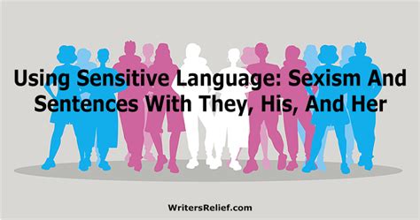 using sensitive language sexism and sentences with they his and her