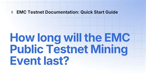 How Long Will The Emc Public Testnet Mining Event Last Emc Testnet
