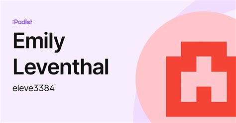 Emily Leventhal Eleve3384 Profile Padlet