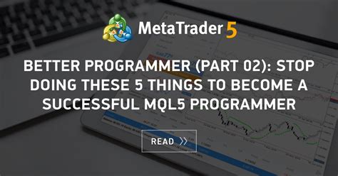 Better Programmer Part 02 Stop Doing These 5 Things To Become A