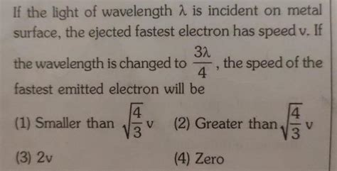 [answered] If The Light Of Wavelength Is Incident On Metal Surface The