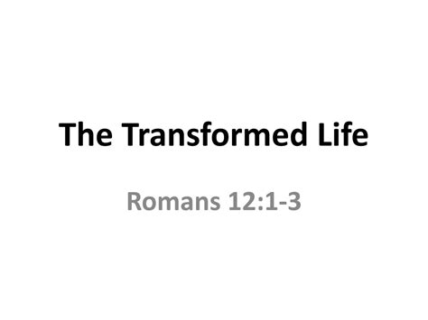Ppt The Transformed Life Powerpoint Presentation Free Download Id