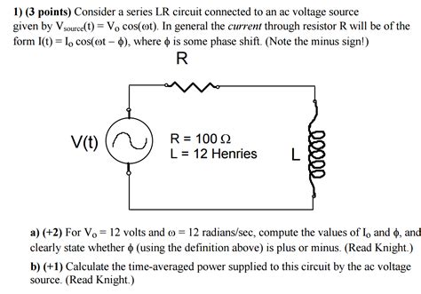 solved consider a seriess lr circuit connected to an ac v