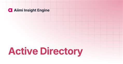 Active Directory Aiimi Insight Engine