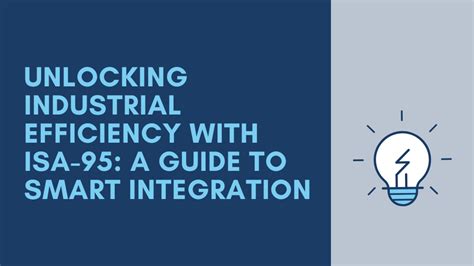 Isa 95 The Standard For Industrial Integration