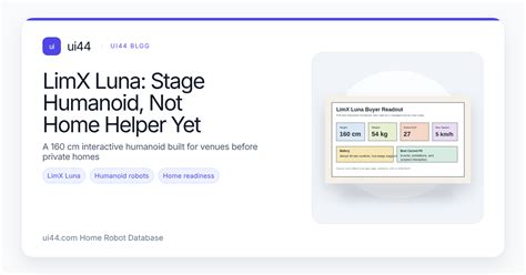 Limx Luna Stage Humanoid Not Home Helper Yet — Ui44 Blog
