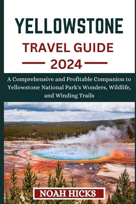 Exclusive Travel Tips For Your Destination Yellowstone