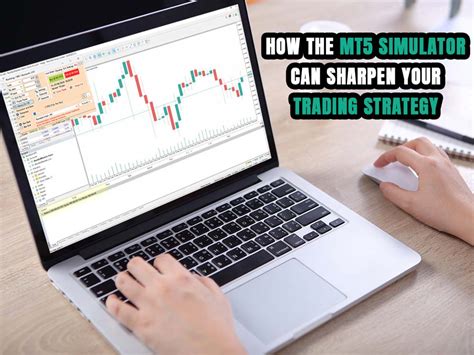 Sharpen Your Strategy With Mt5 Simulator Dominion Markets